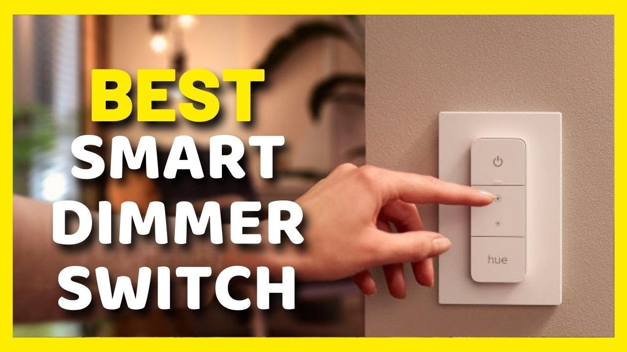 ★Top 5 Best Smart Dimmer Switch Review | Smart Switch | Why Should I ...