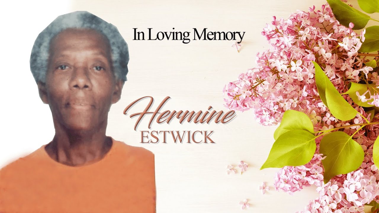 Celebrating the Life of Hermine Rowena Estwick - YouTube