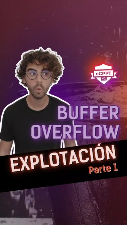 🤔 Qué es un Buffer Overflow 🪣 | Preparación eCPPTv2 #pentesting - YouTube