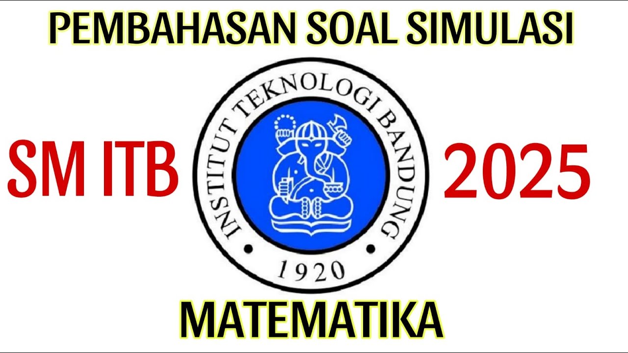 (1-5) SOAL SIMULASI SM ITB 2025 (1-5) MATEMATIKA GASSS... - YouTube
