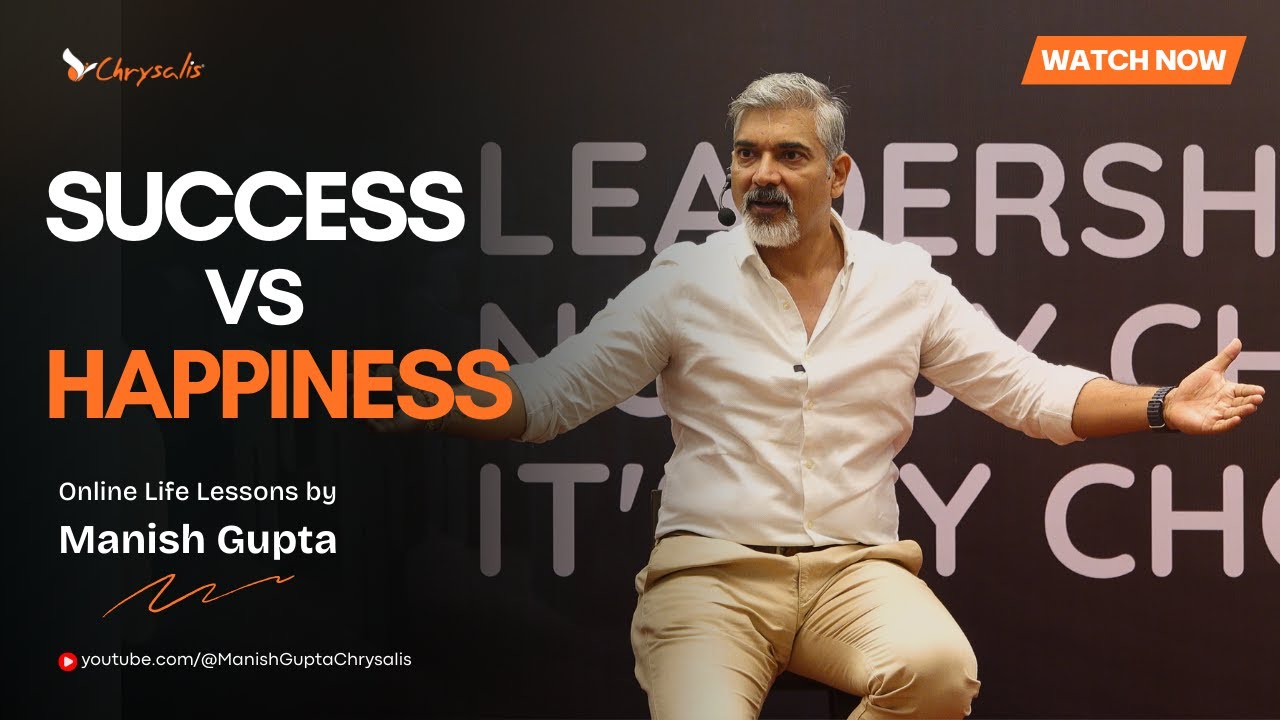 Success vs happiness - Happy Minds By Manish Gupta - YouTube
