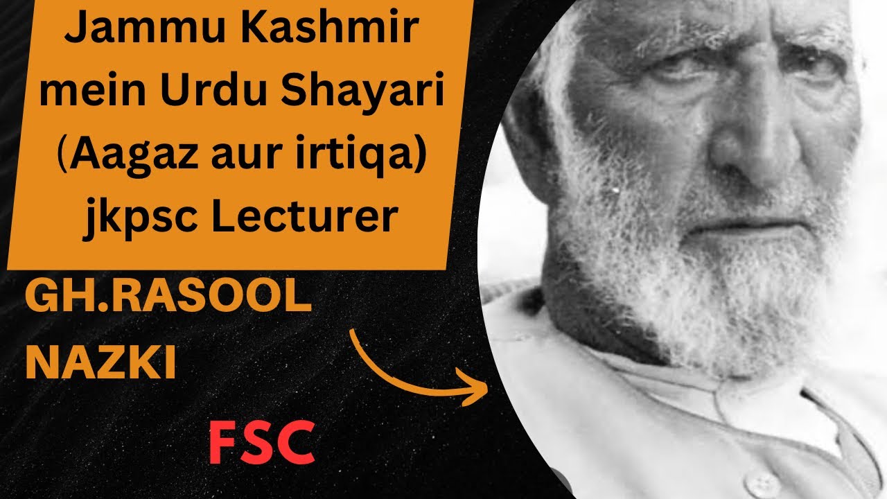 Lec.12 || Urdu shayari in J&K || Ghulam Rasool Nazki || Jammu Kashmir ...