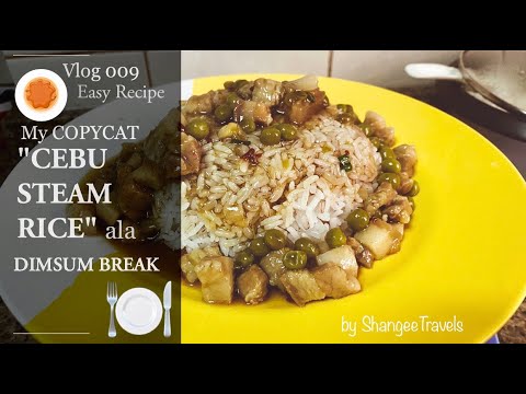 VLOG #009 | CEBU STEAM RICE ala DIMSUM BREAK | Easy Recipe | My CopyCat ...
