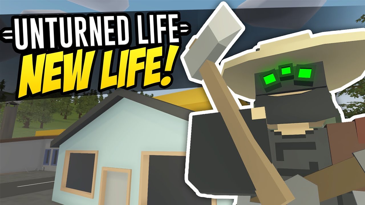 NEW LIFE - Unturned Life Roleplay #230 - YouTube