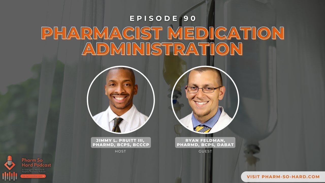 Episode 90. Pharmacist Medication Administration with Ryan Feldman ...