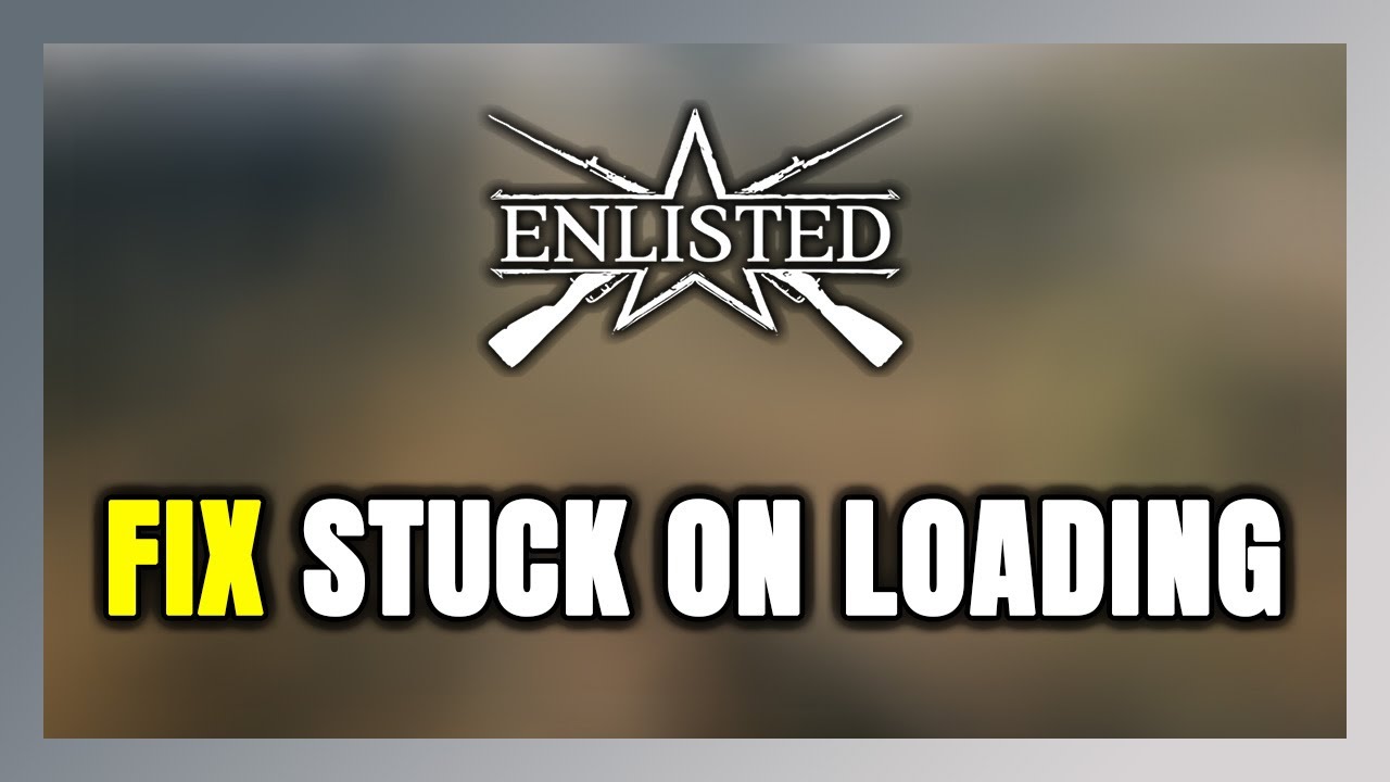 How to FIX Enlisted Stuck on Loading Screen / Not Loading - YouTube