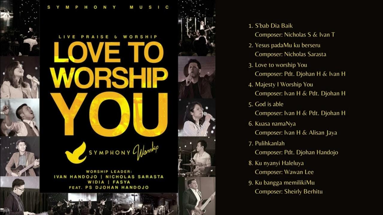 Love To Worship You - Symphony Worship || Lagu Rohani Terbaik - YouTube