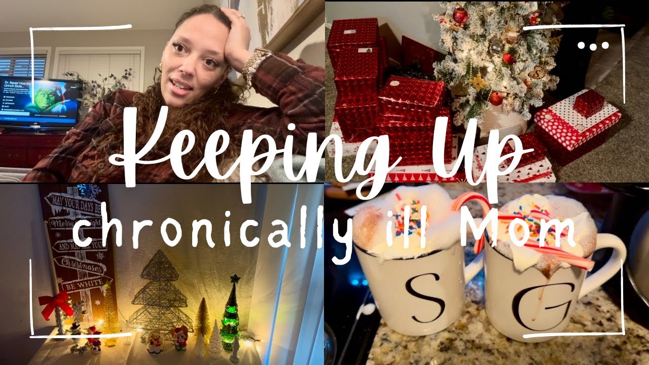 Chronically Ill Mom// Small Realistic Goals// Christmas Festivities// Living with Chronic ...