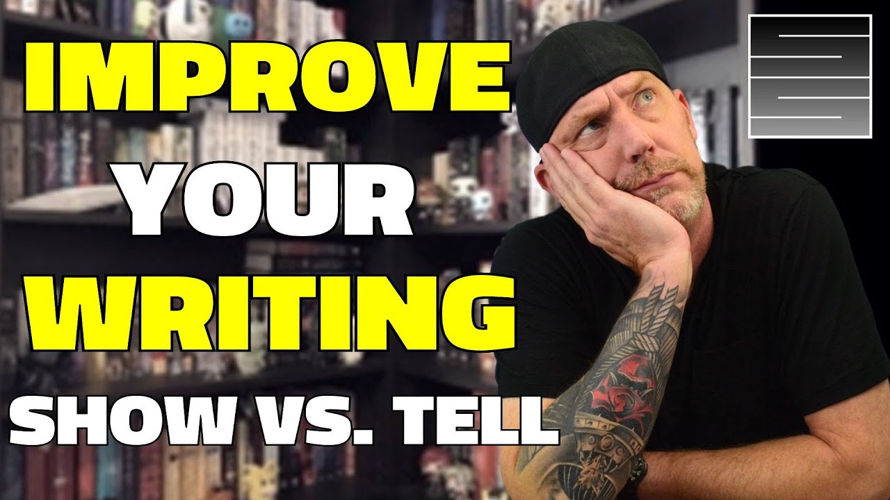 How To Show Vs. Tell - Improve Your Writing - AuthorTube - YouTube