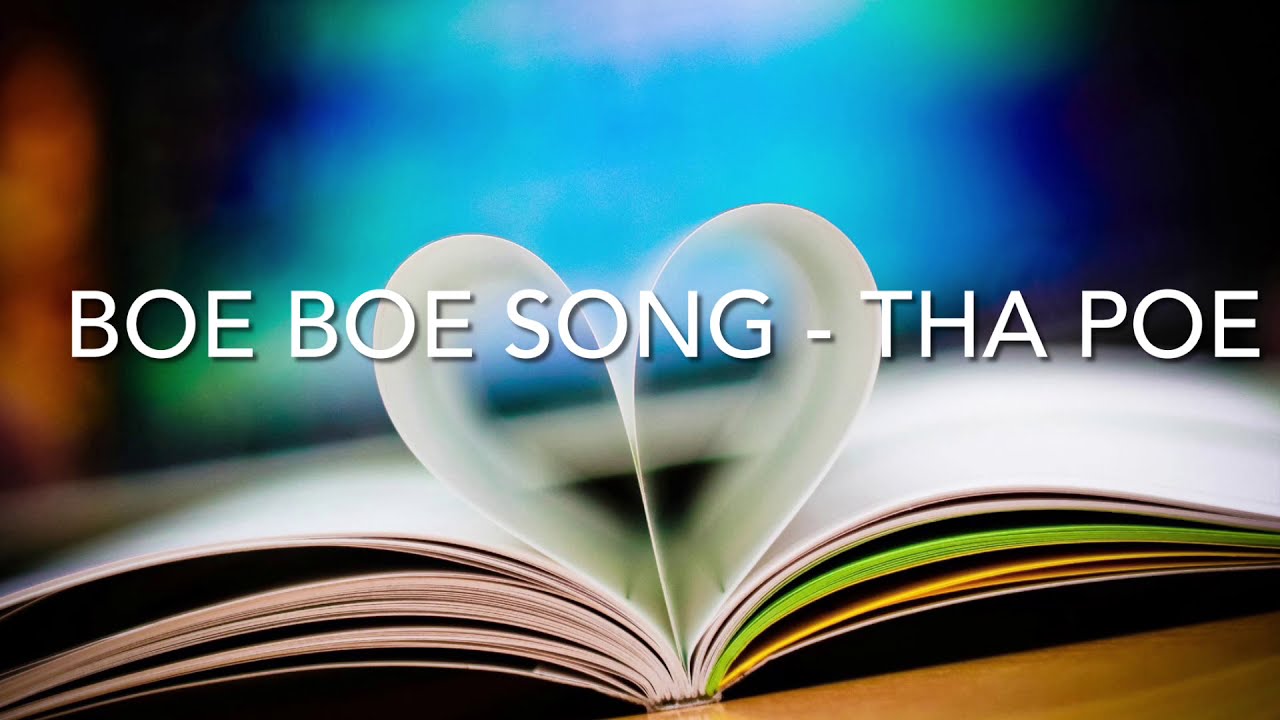 Boe Boe Song -Tha Poe - YouTube