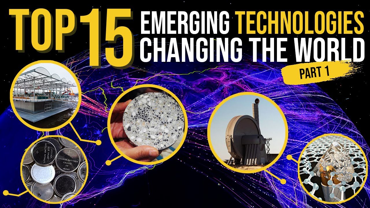 Top 15 Emerging Technologies Changing the World (Part 1) - YouTube