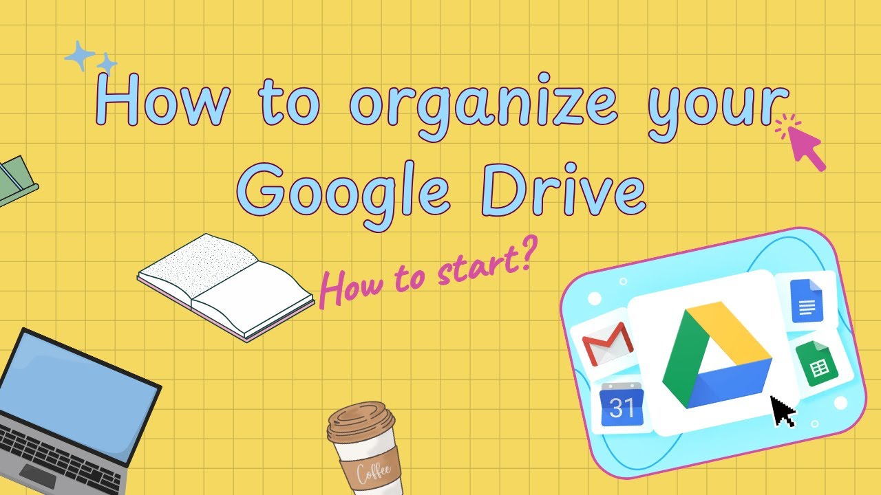 How to organize your Google Drive - YouTube