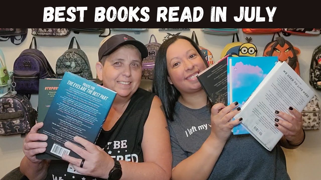 Let's Talk Books! Our Favorite Books Read in July! - YouTube