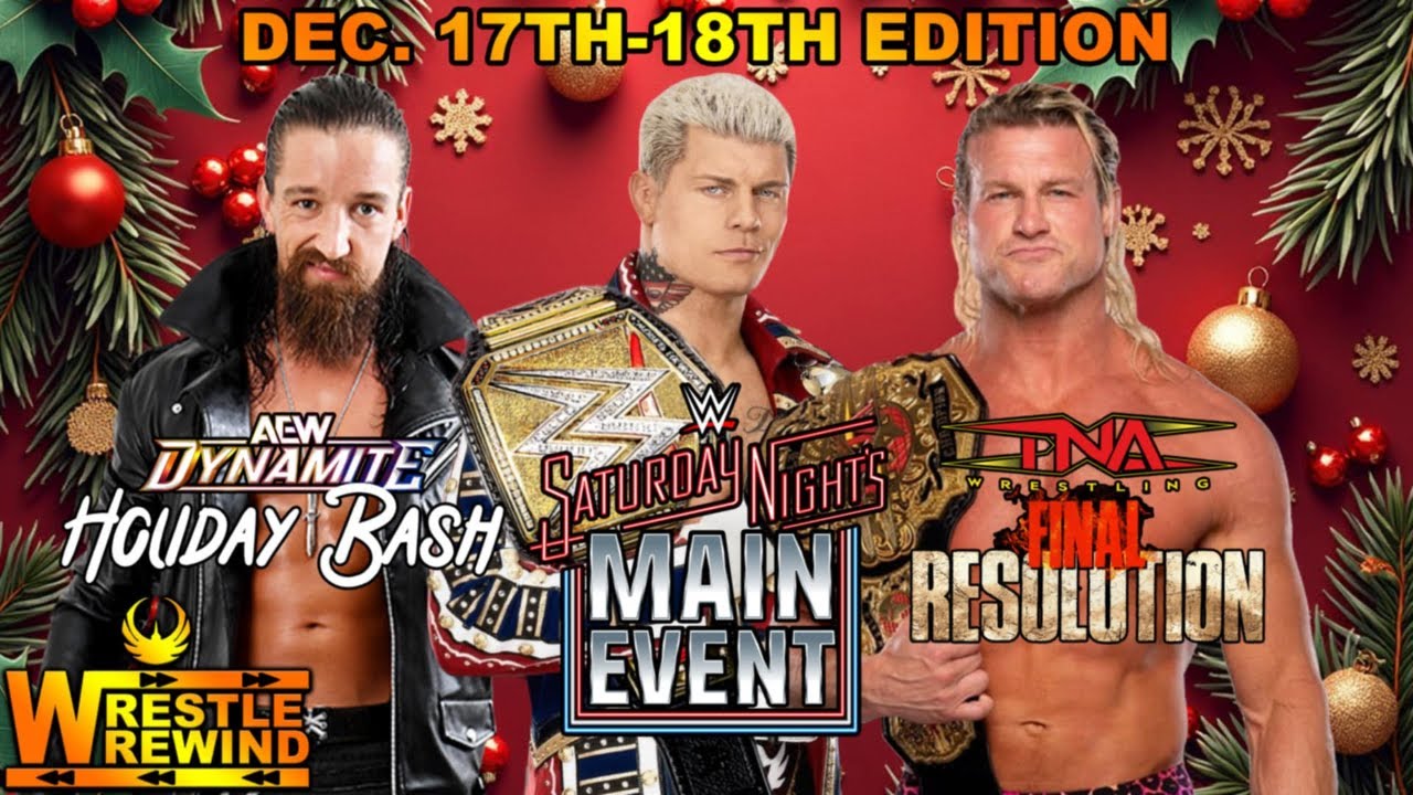 NXT, AEW DYNAMITE HOLIDAY BASH, SATURDAY NIGHT'S MAIN EVENT Review (12/19/2024) | Wrestle ...