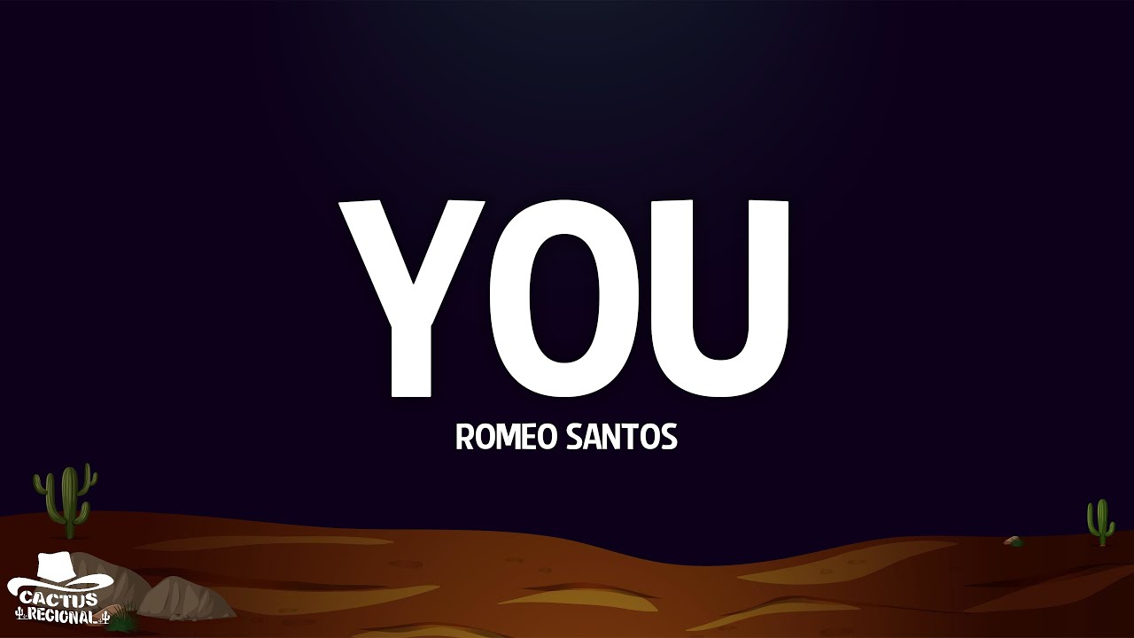 Romeo Santos - You (Letra/Lyrics) - YouTube