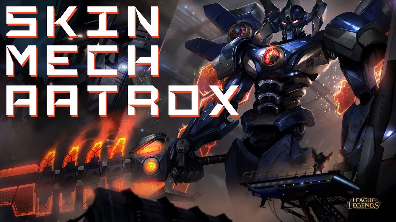 League of Legends: Skin Mech Aatrox - 1080p 60fps - YouTube