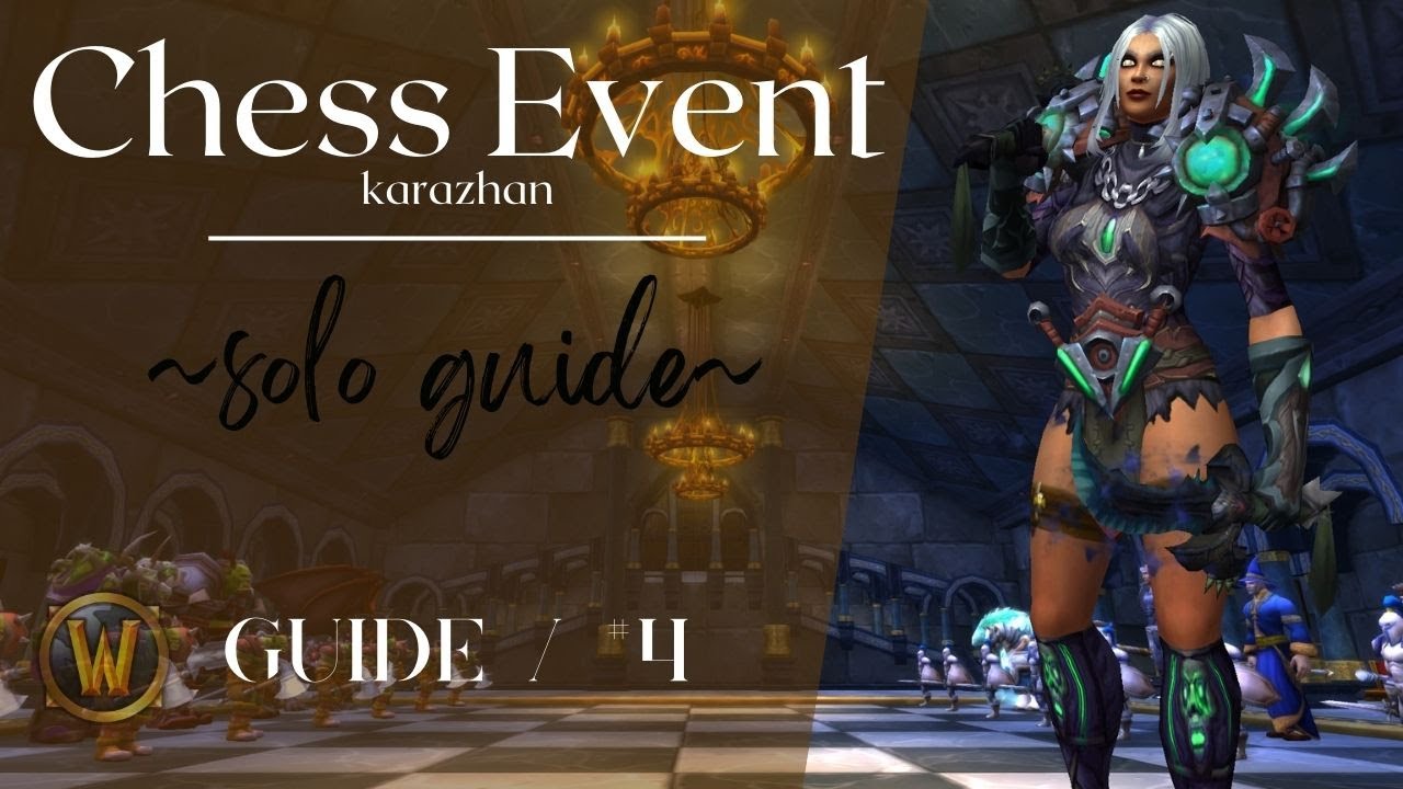 World of Warcraft | How to solo : Chess Event, Karazhan - YouTube