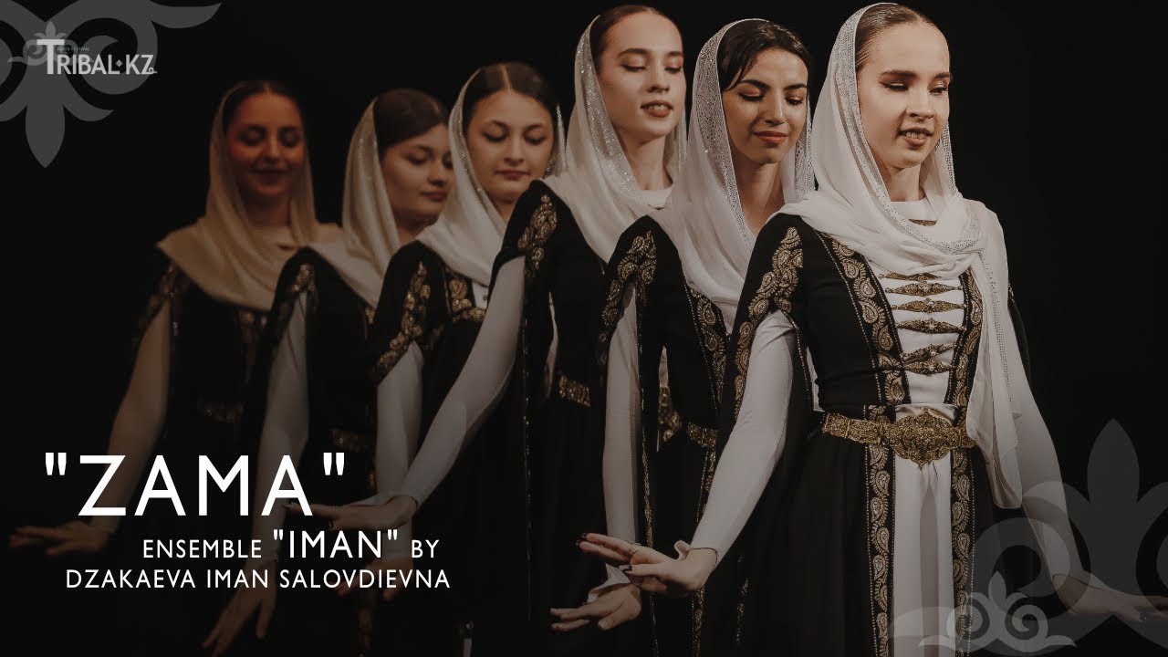 "ZAMA" Ensemble “IMAN” by Dzakaeva Iman Salovdievna / Tribal KZ 11 Gala ...