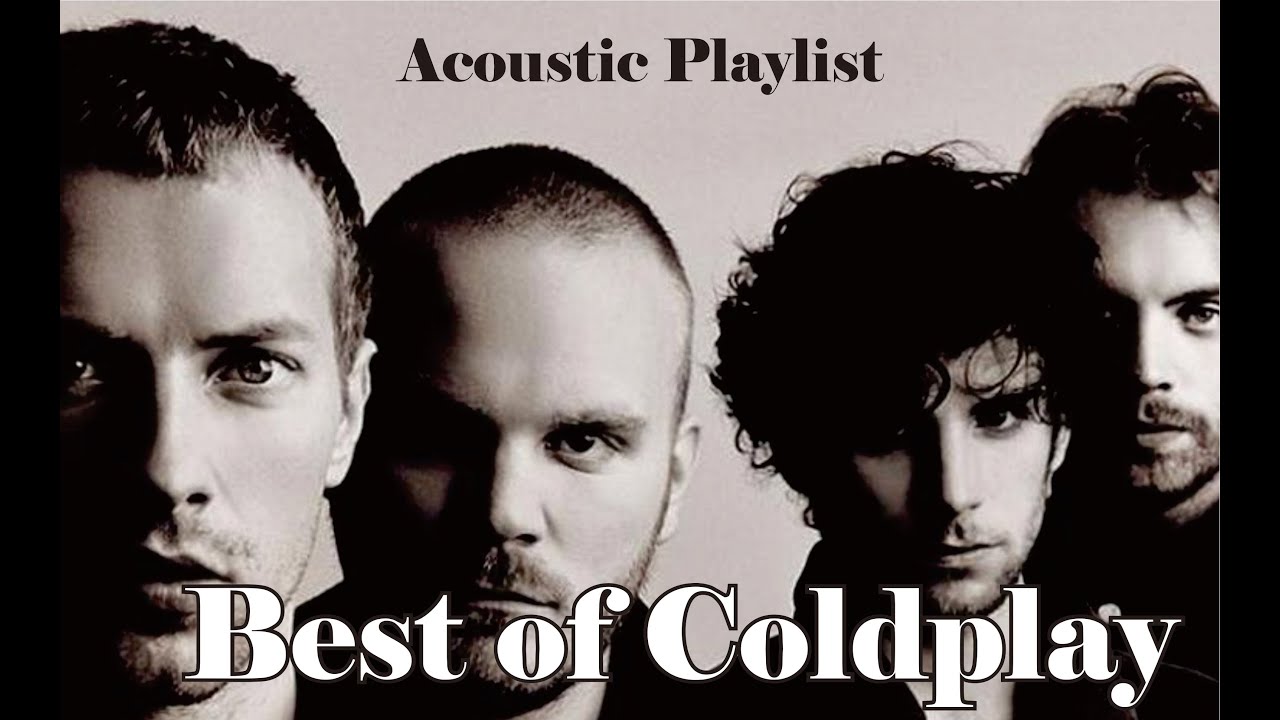 Best of Coldplay Acoustic Playlist 2000 - YouTube