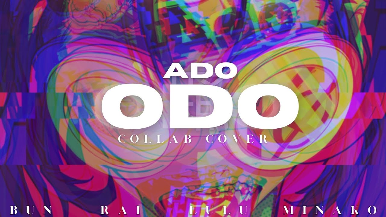 ADO - '踊 (Odo)' | COLLAB COVER - YouTube
