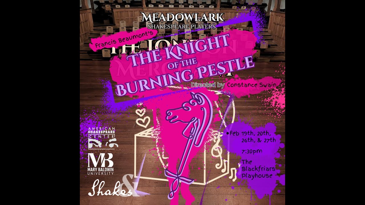 (2/19) The Knight of the Burning Pestle! Directed by Constance Swain ...