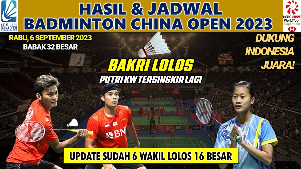 Hasil Skor Badminton China Open 2023 R32 Day 2 ~ BAKRI LOLOS R16, PUTRI ...