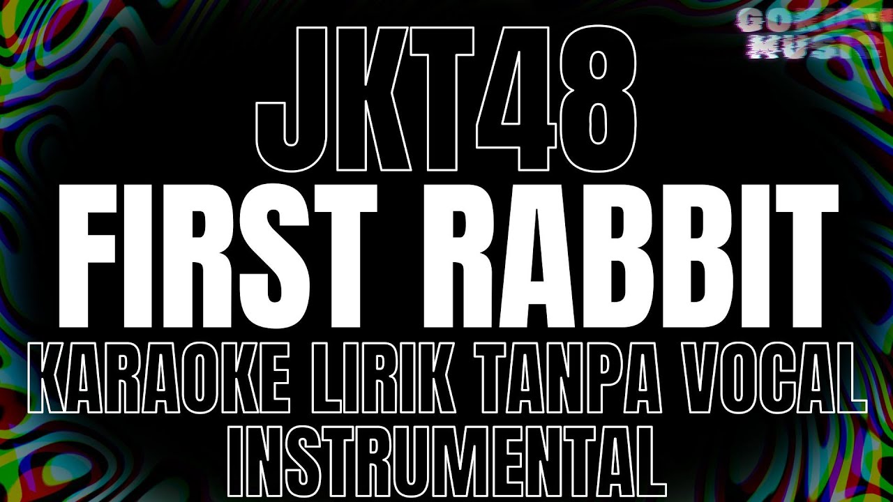 JKT48 - FIRST RABIT ( Karaoke Lirik Tanpa Vocal / Instrumental ) - YouTube