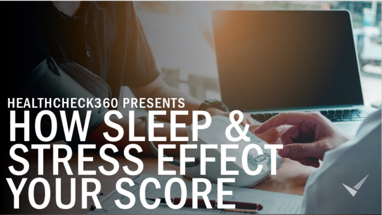 Improve your HealthCheck360 score | FREE WEBINAR | Stress & Sleep (part ...
