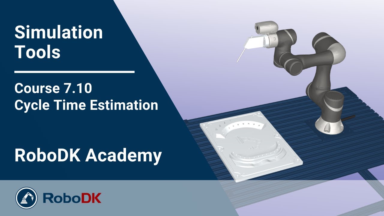 Cycle Time Estimation - Course 7.10 - RoboDK Academy - YouTube