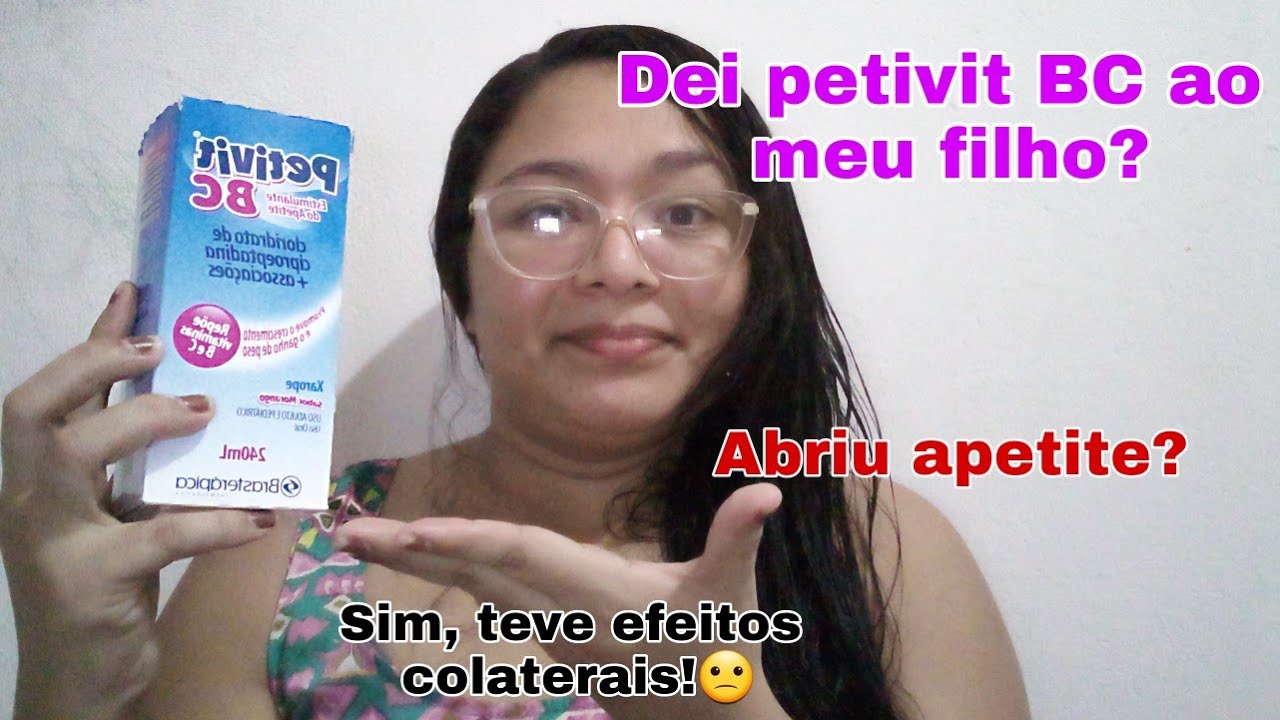 DEI PETIVIT BC PARA MEU FILHO, ABRIU O APETITE REAL+ NOS PRIMEIROS DIAS ...