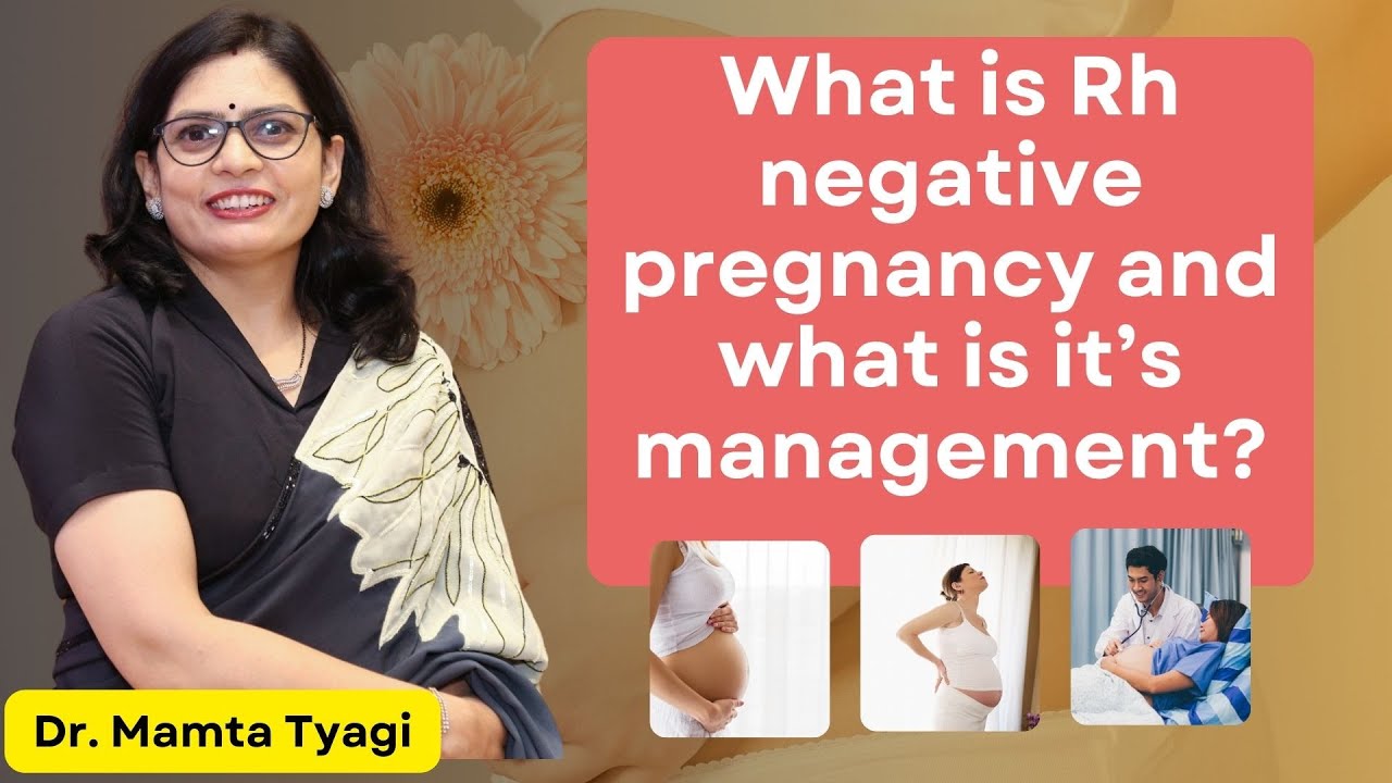 What is Rh negative pregnancy and what is it’s management? Dr. Mamta ...