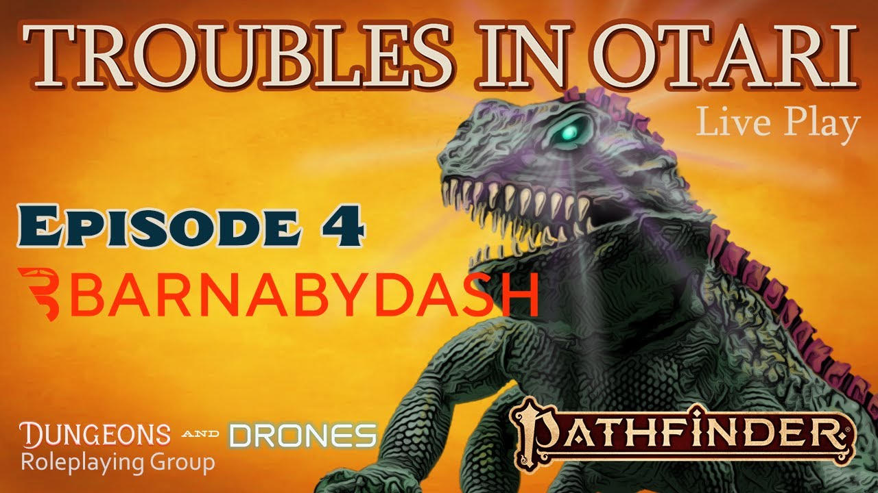 Troubles In Otari - ep 4 - BARNABYDASH - Pathfinder 2e - YouTube