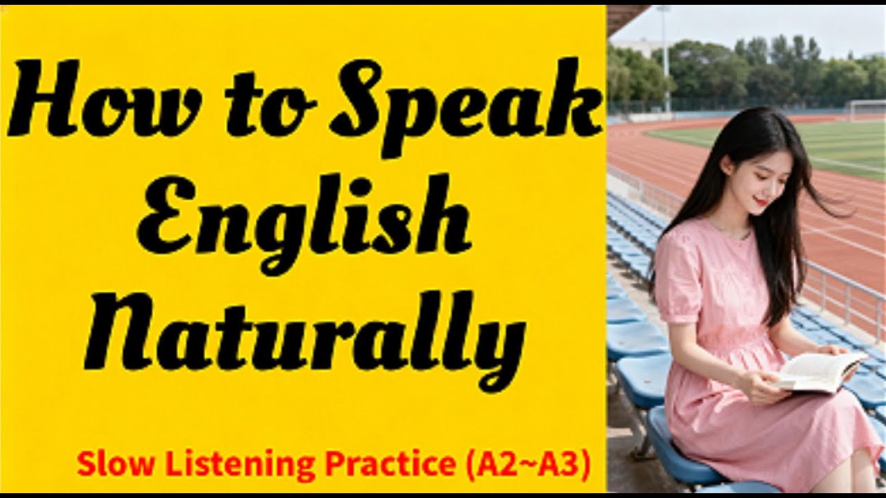 How to Speak English Naturally | Practice A2–A3 Slow English Listening ...