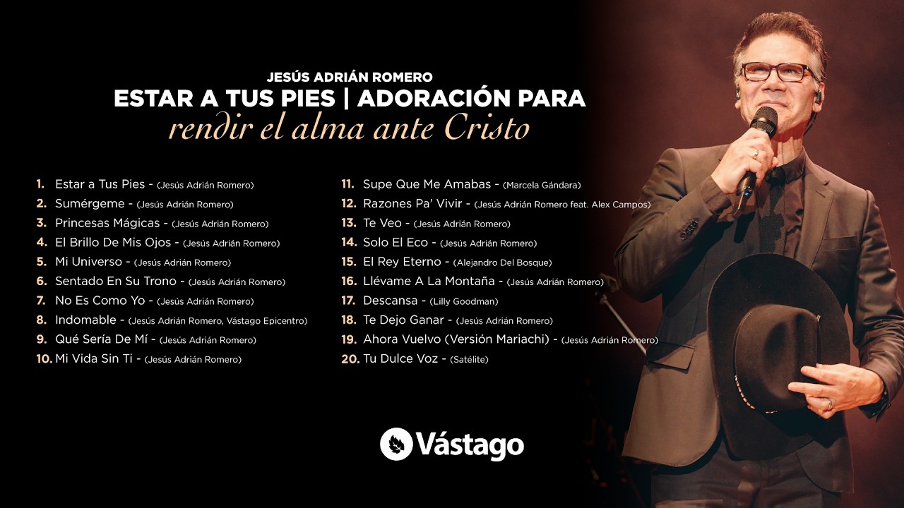 Jesús Adrián Romero - Estar A Tus Pies | Adoración para rendir tu alma ...