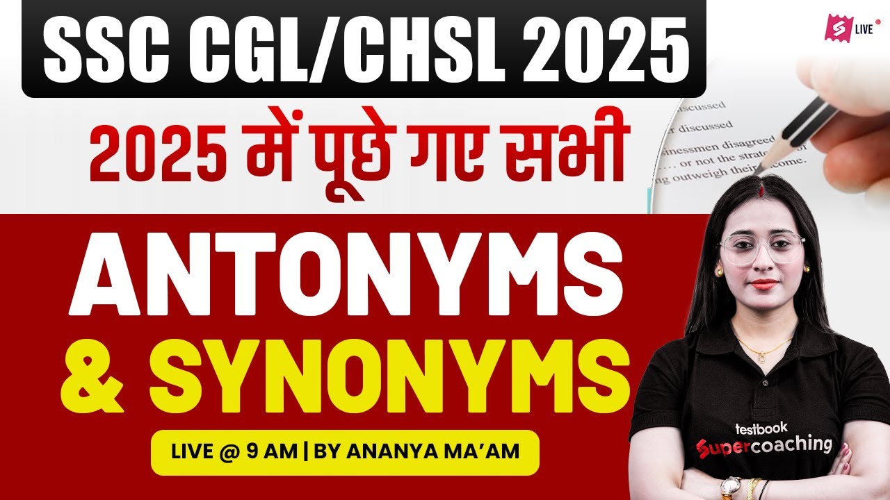 Synonyms and Antonyms of SSC Exam | Synonyms and Antonyms PYQ ...