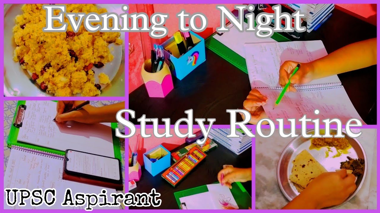 Evening to Night study Routine of UPSC Aspirant|Productive Study ...