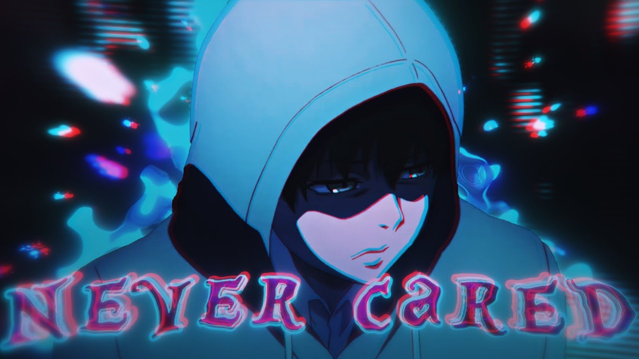 🥱I Never Cared About You - Mix Anime [AMV/Edit] | 4K [Reup] - YouTube