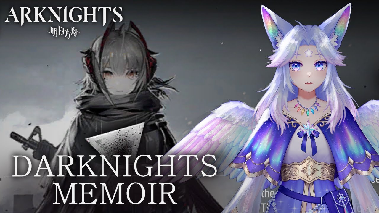 ARKNIGHTS- Vtuber's First Intermezzi, Darknights Memoir - YouTube
