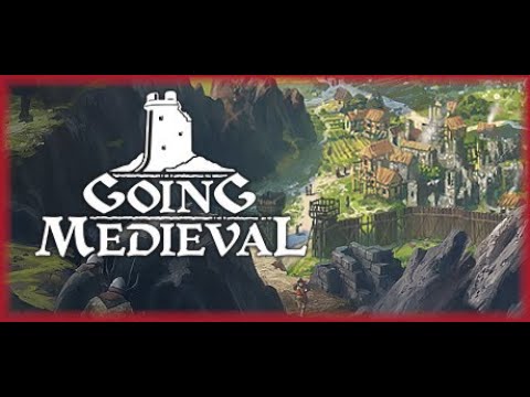 Hittin' The Clay - Going Medieval Early Access - Part 3 - YouTube