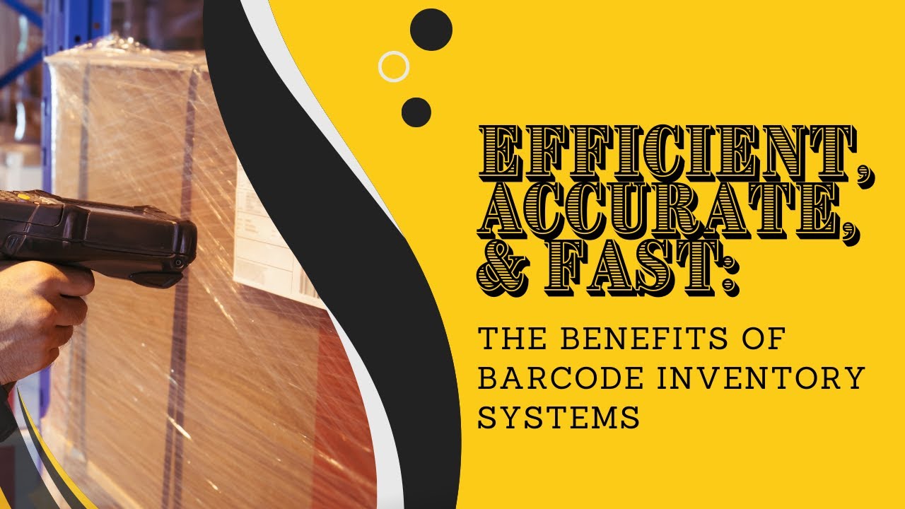 Efficient, Accurate, Fast: The Benefits of Barcode Inventory Systems ...