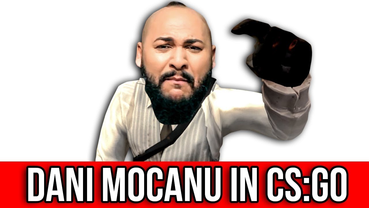 DANI MOCANU IN CS:GO ! - YouTube