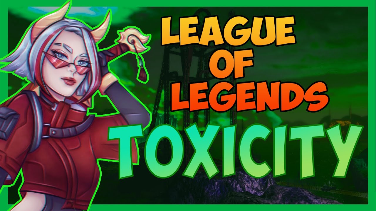 League of Legends Toxicity is Ruining This Game - YouTube