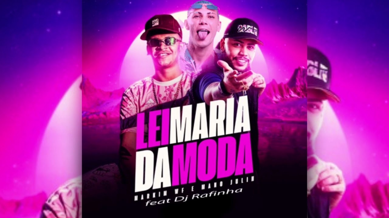 LEI MARIA DA MODA DJ RAFINHA FEAT MARQUIM WF - YouTube