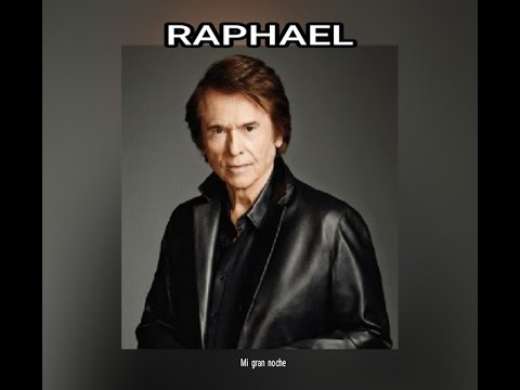 RAPHAEL - MI GRAN NOCHE (LETRA) - YouTube