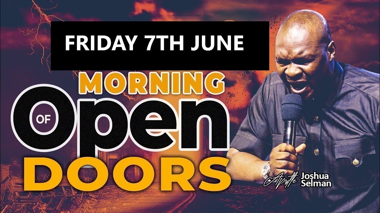 [Friday 7th June] Morning Open Doors | 2024 Apostle Joshua Selman - YouTube