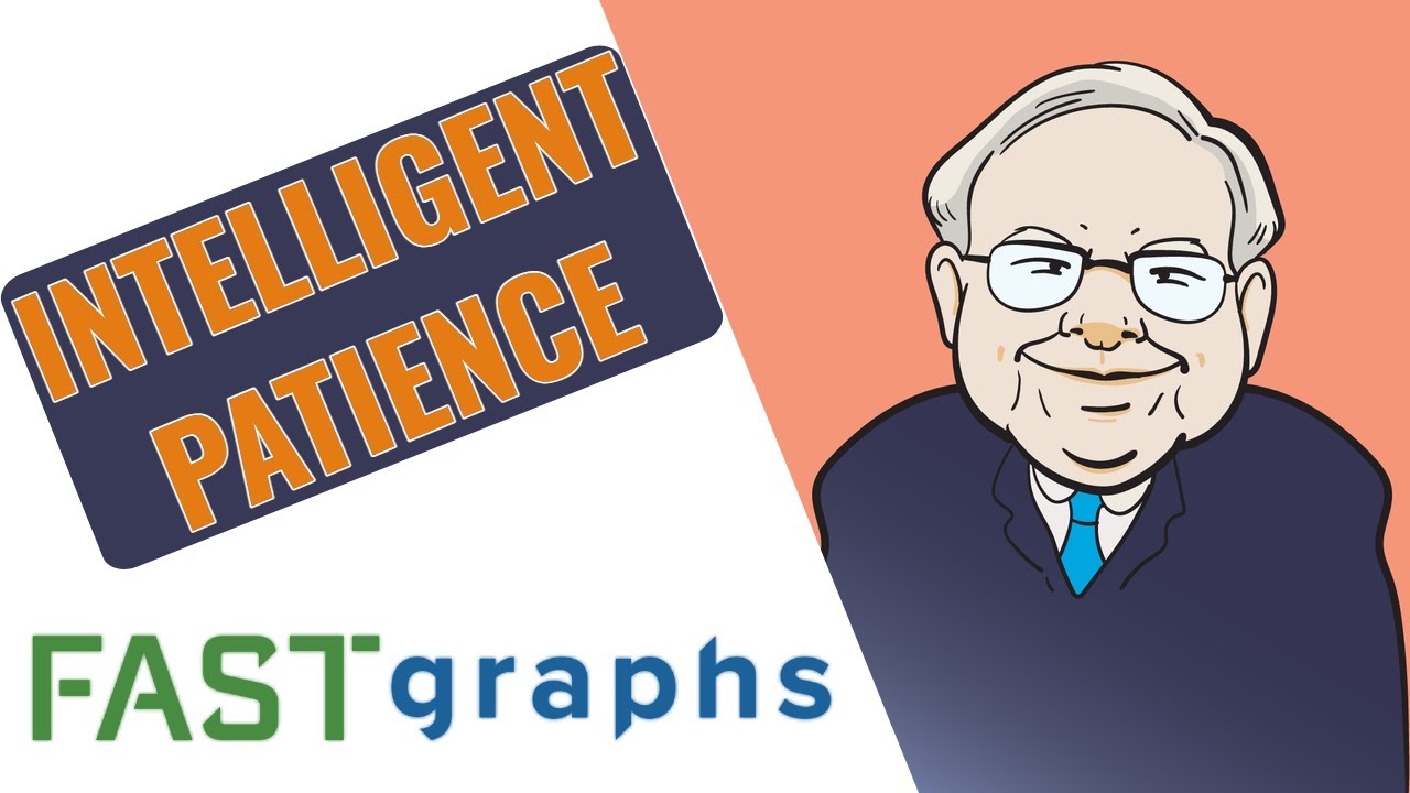 Value Investing Requires Intelligent Patience | FAST Graphs - YouTube