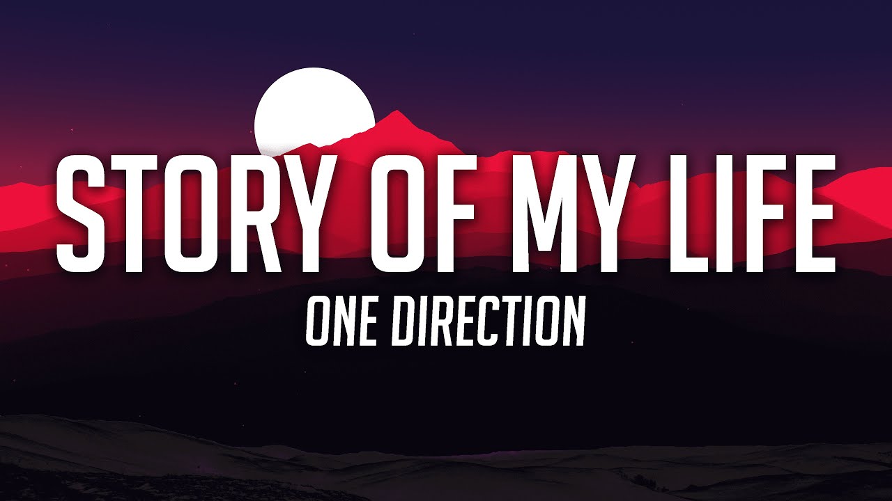 One Direction - Story of My Life (Lyrics) - YouTube