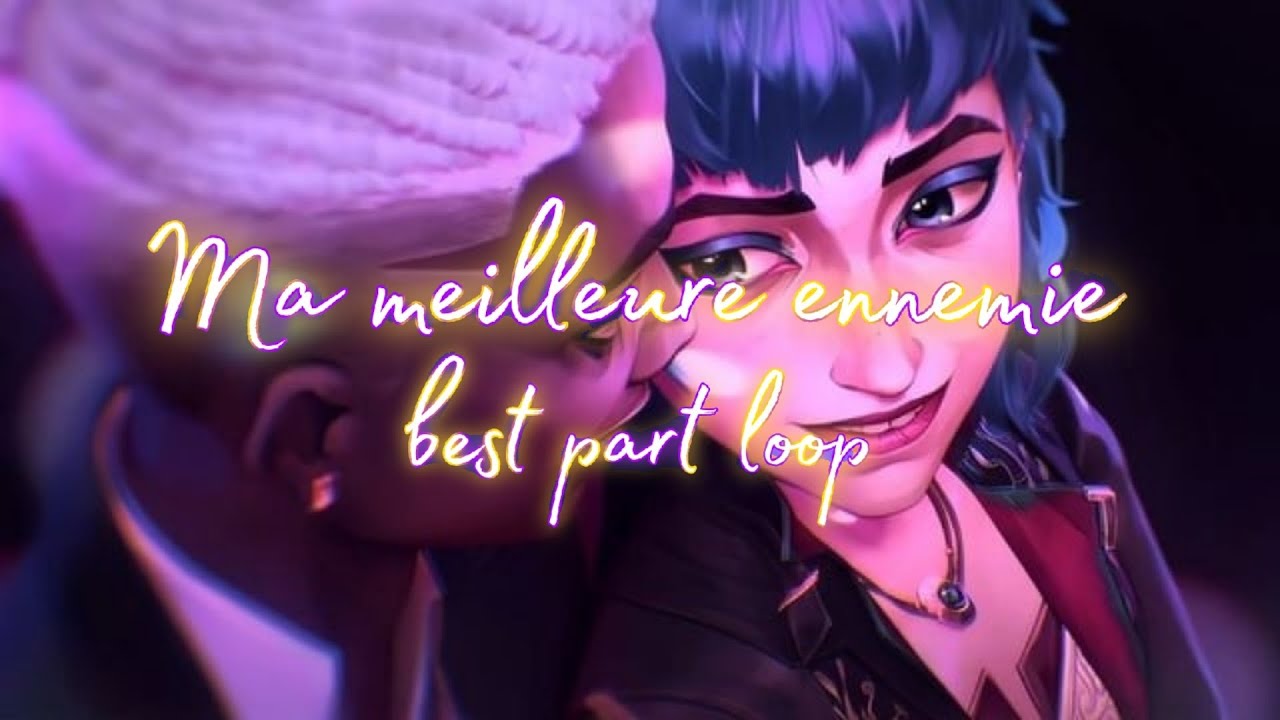 Ma Meilleure Ennemie Best part loop / Ending part looped / Best part ...
