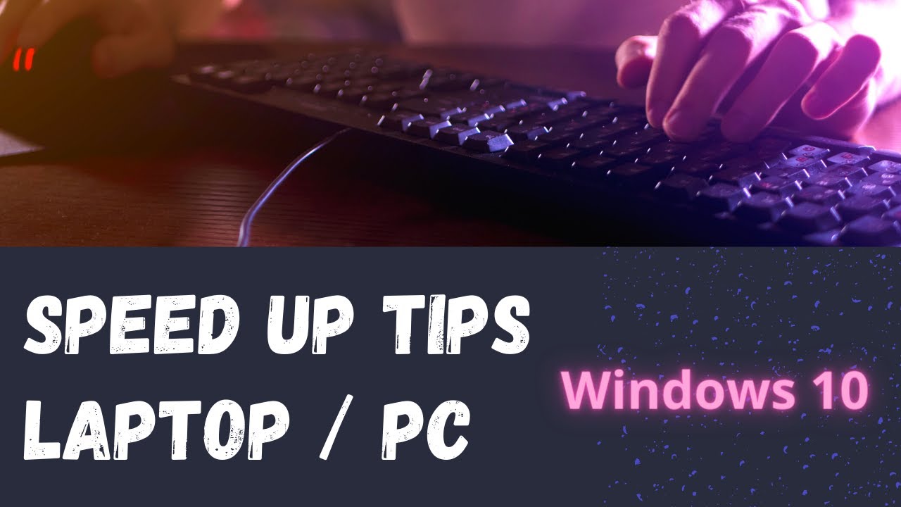 How to Speed Up Windows 10 | Ways to Speed Up Laptop | Tips & Tricks ...