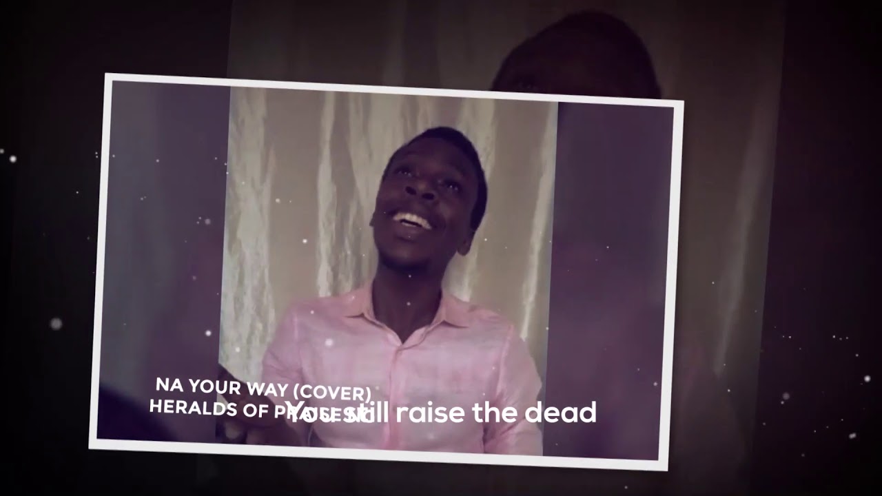 NA Your Way Cover by HOP Kingsword Ministries international - YouTube